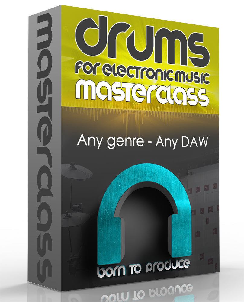Any DAW - Complete Electronic Drums Course - Online Video Tutorials – Born To Produce