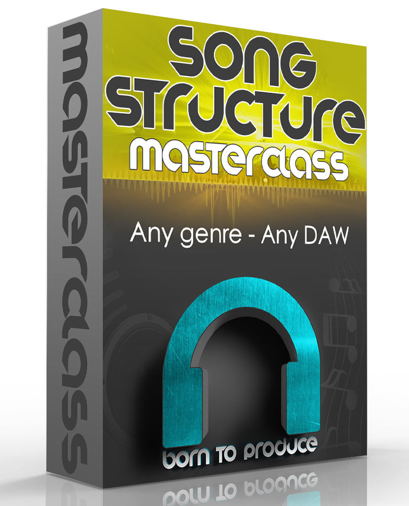 Song Structure Masterclass - Learn How To Arrange Your Tracks – Born To ...